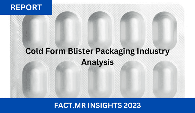 Cold Form Blister Packaging Market to be Worth $1.8 Billion by 2032 ...