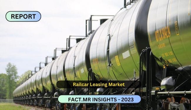 Railcar Leasing Market Maintaining Over 9% Growth Rate Through 2030 ...
