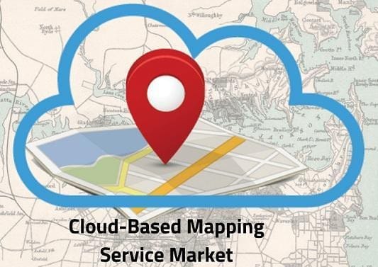 Cloud-Based Mapping Service Market to Get a New Boost | Esri, MapQuest ...
