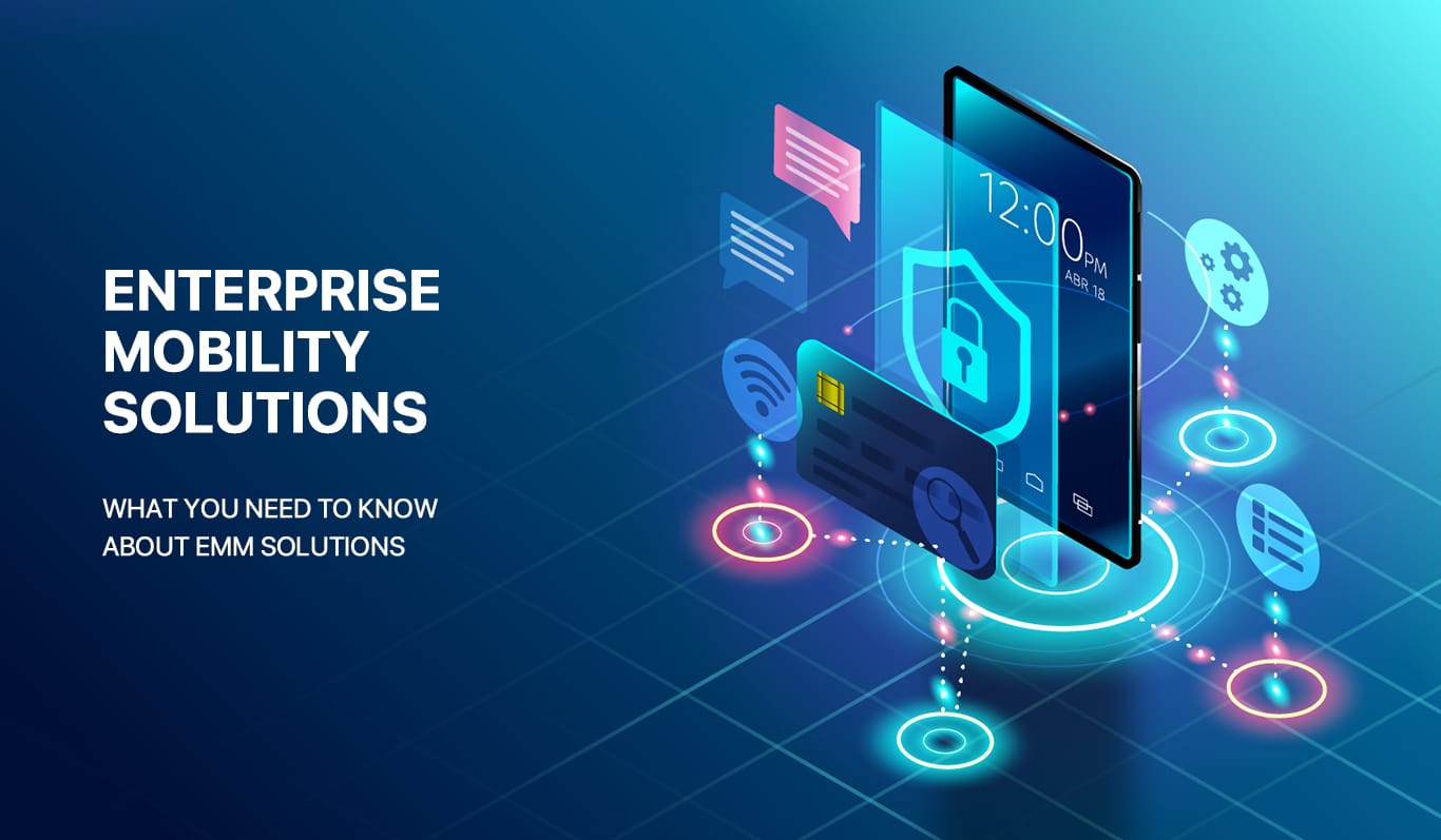 Enterprise Mobility Management Market Investment Opportunities and ...