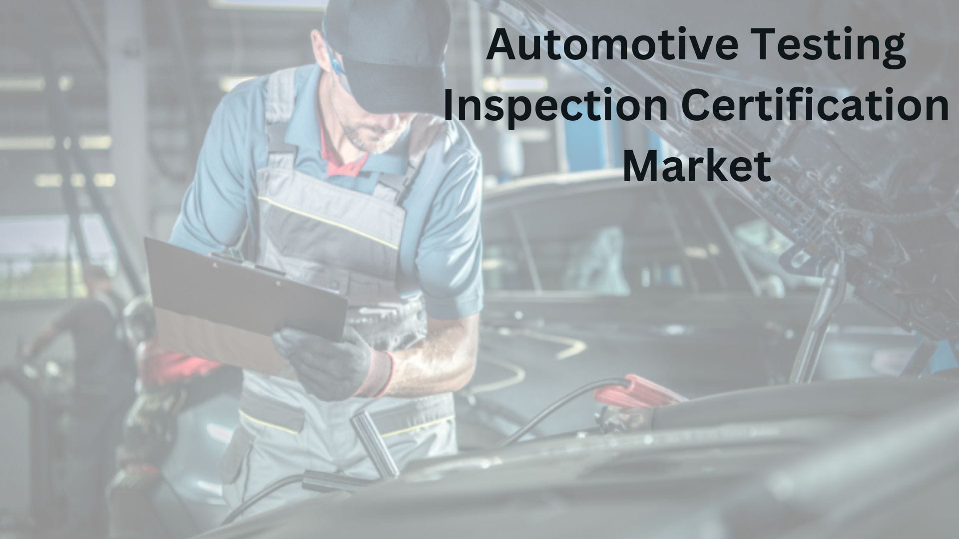 Automotive Testing Inspection Certification Market to Reach USD 25 ...