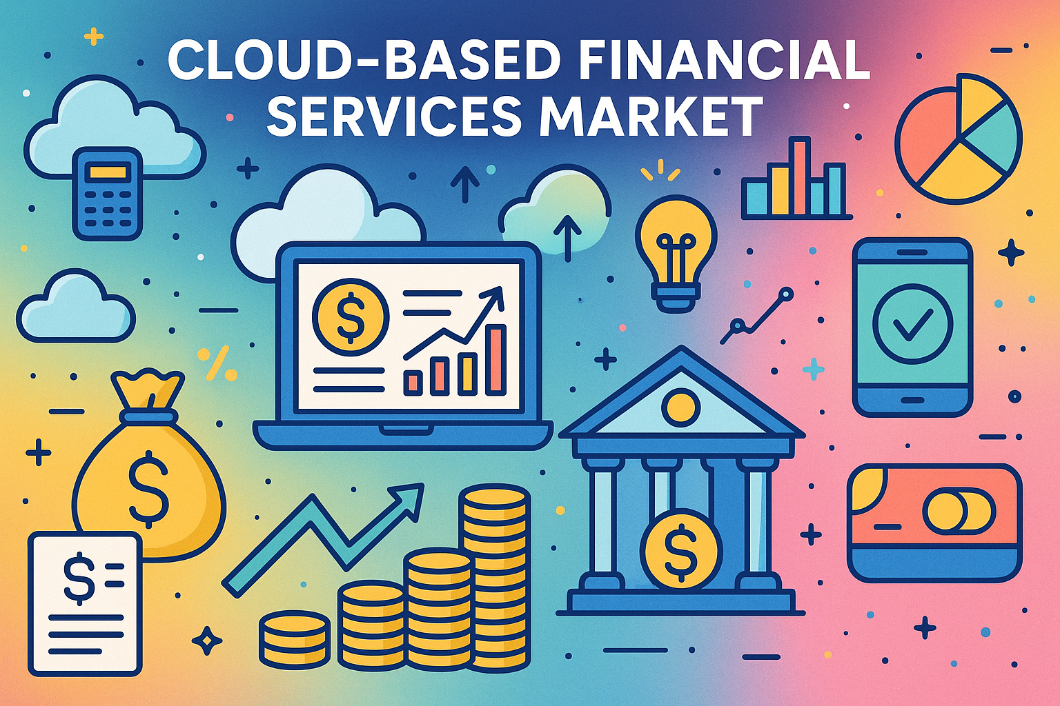 Cloud-Based Financial Services Market Is Going to Boom | Major Giants ...