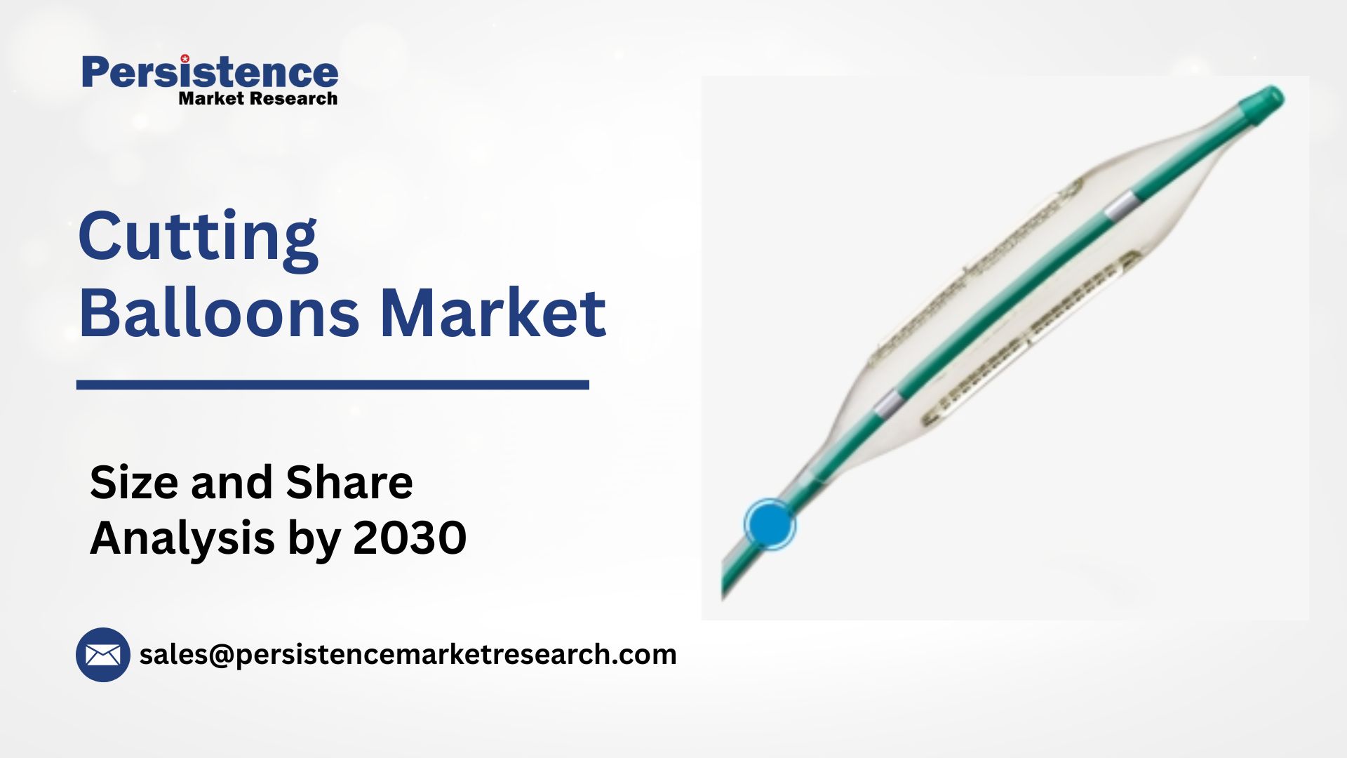 Cutting Balloons Market to Reach US$ 698.2 Mn by 2030, Growing at 5.8% ...