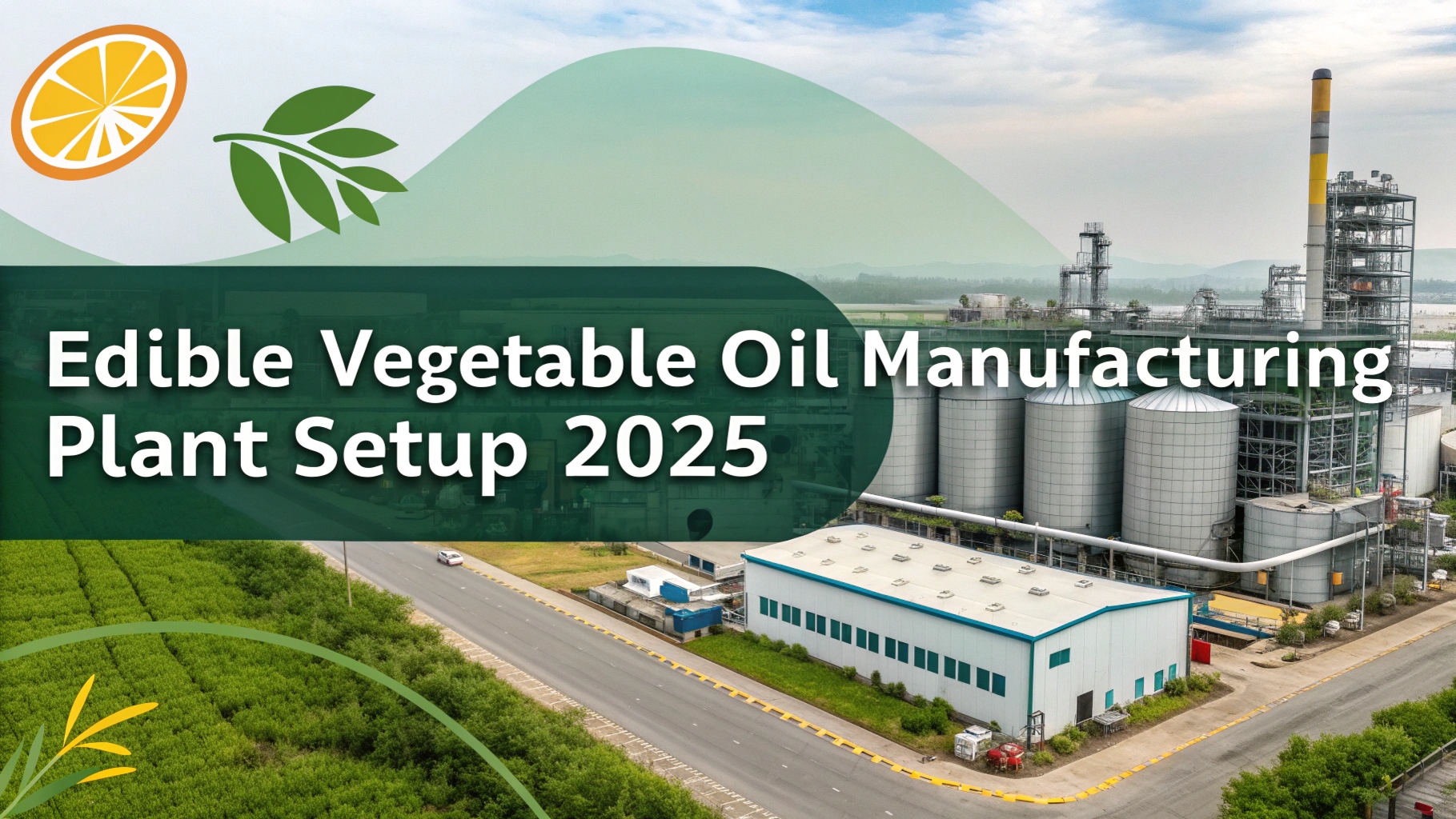 Edible Vegetable Oil Manufacturing Plant Setup 2025: Machinery Details ...