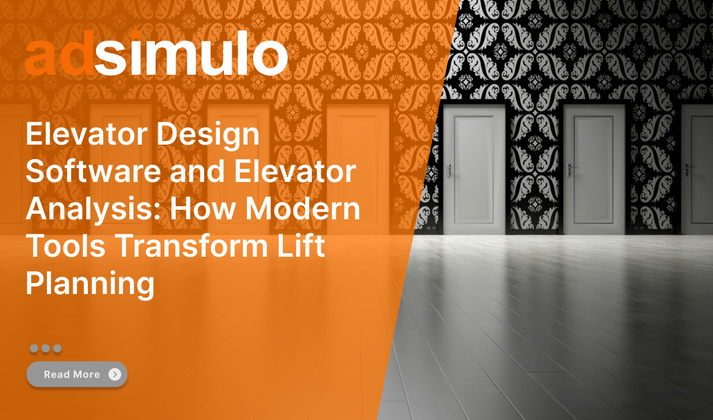Elevator Analysis: How Modern Tools Transform Lift Planning