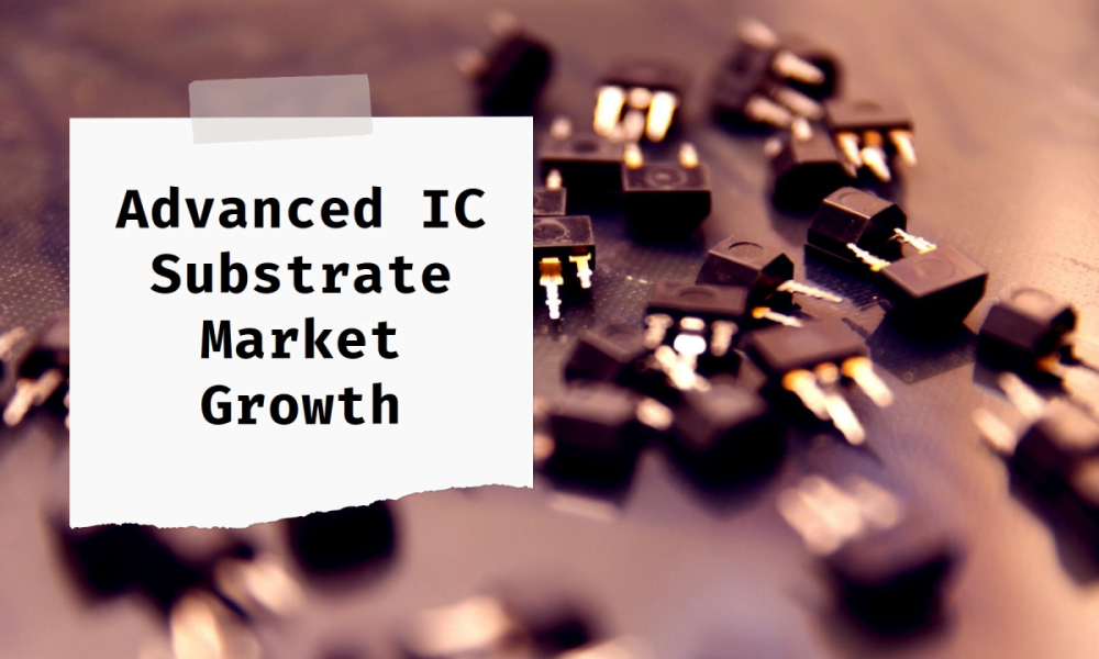 Advanced IC Substrate Market Know Faster Growing Segments Now: Infineon ...