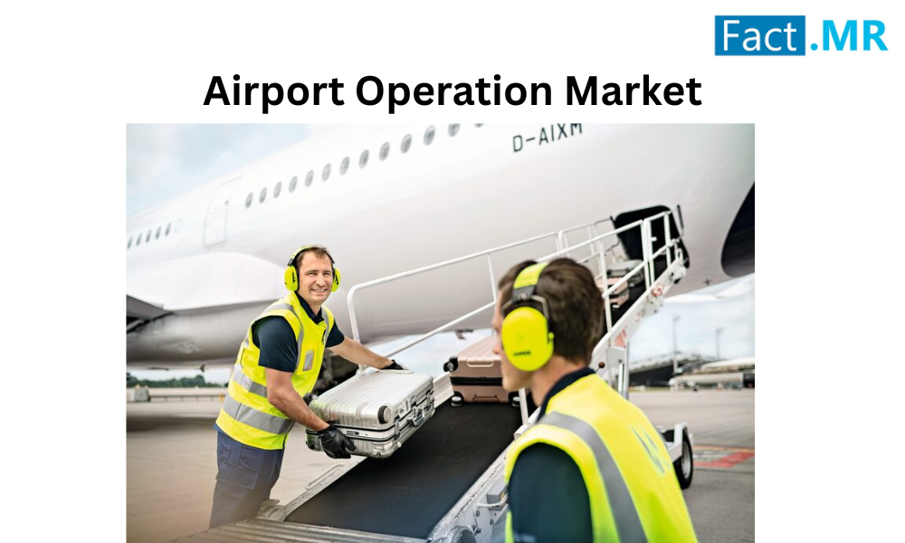 Airport Operation Market to Double by 2034, Expanding at 7.7% CAGR ...