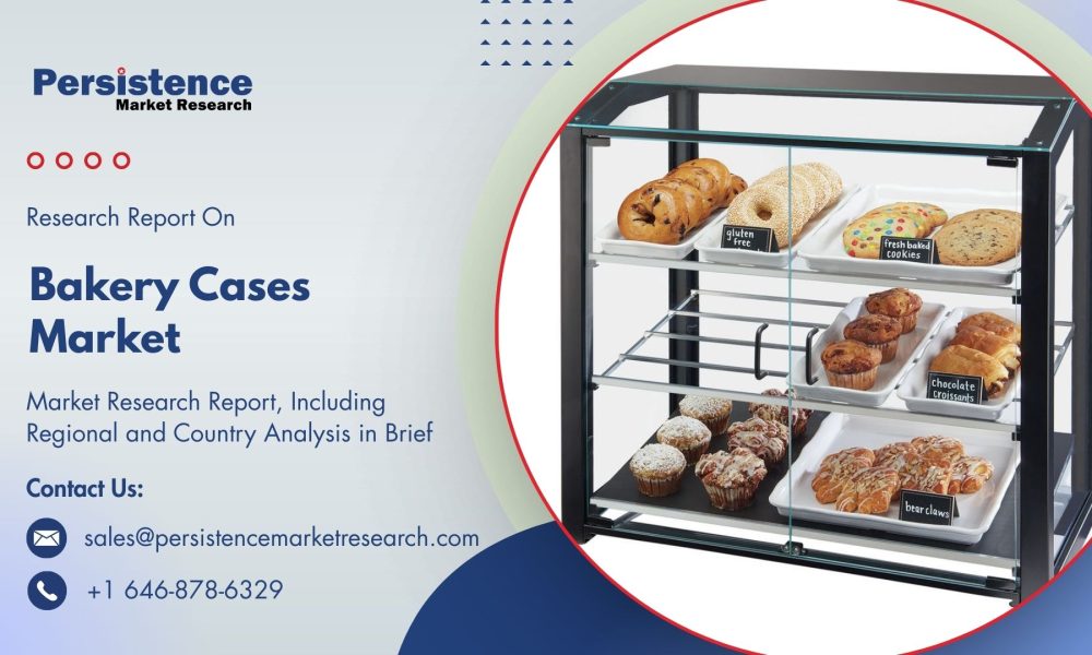 Bakery Cases Market Set to Hit US$1.5 billion by the end of 2031 ...