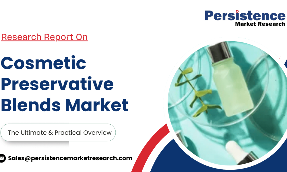 Cosmetic Preservative Blends Market to Reach New Heights by 2032 Amid ...