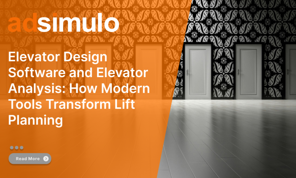 Elevator Analysis: How Modern Tools Transform Lift Planning