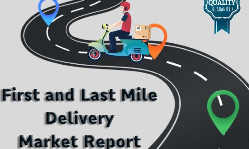 First and Last Mile Delivery Market to Get an Explosive Growth in Near ...