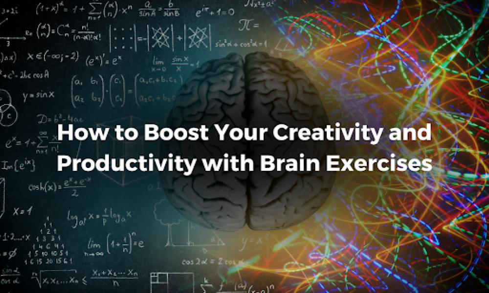 How to Boost Your Creativity and Productivity with Brain Exercises ...