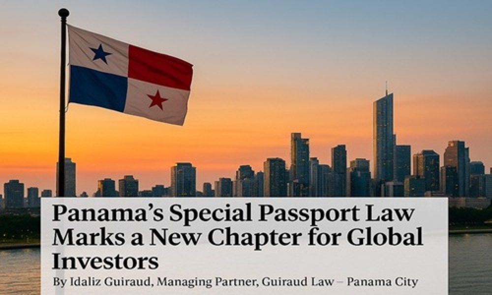 Panama’s Special Passport Law Marks a New Chapter for Global Investors ...