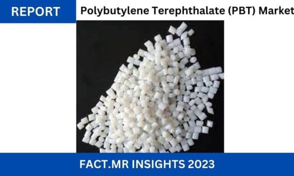 Polybutylene Terephthalate Market Is Anticipated To Climb A Size Of US ...