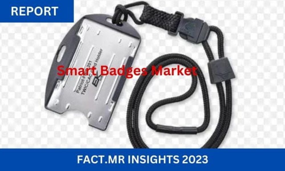 Smart Badges Market to Exceed US$ 50 Billion by 2033, with 9% CAGR ...
