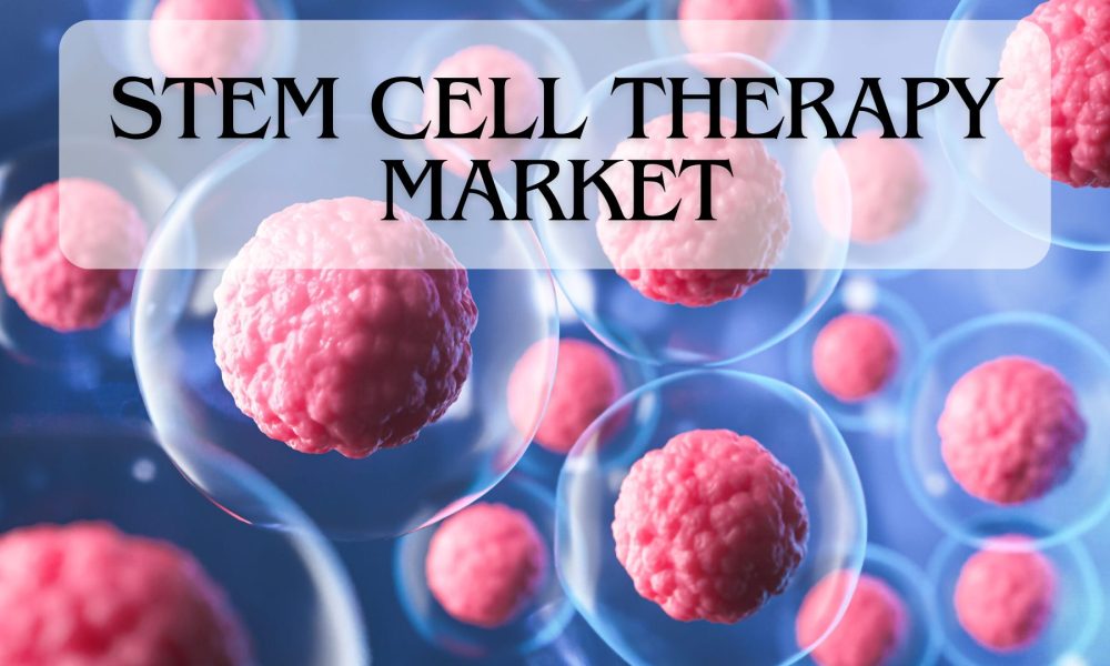Stem Cell Therapy Market Surges to $45.69B by 2033 Amid Regenerative ...